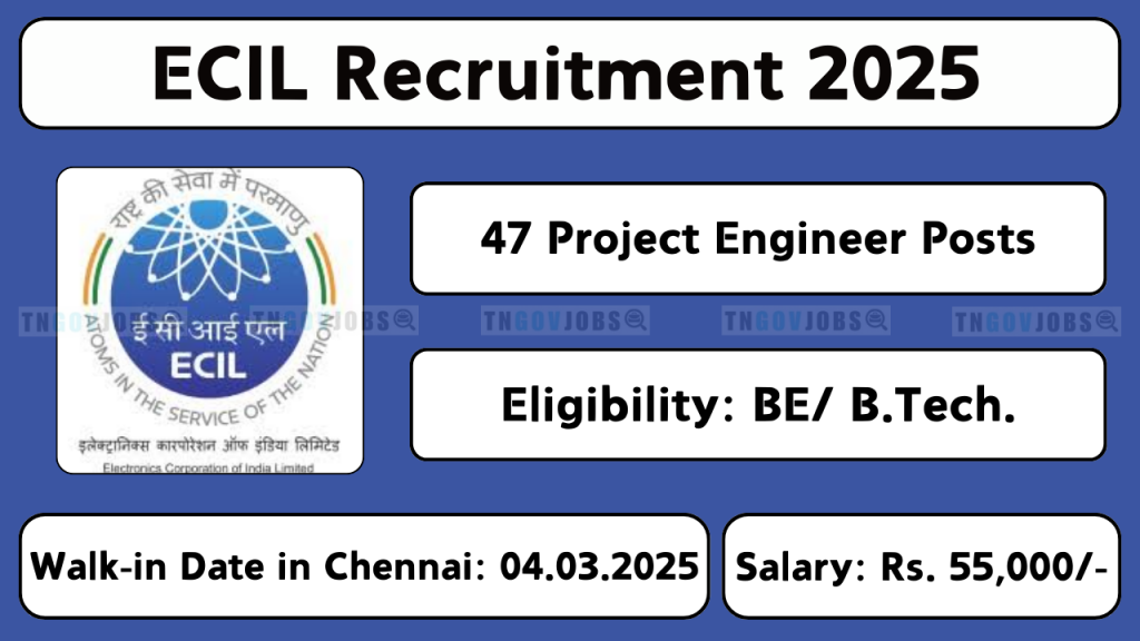 ECIL Recruitment 2025: 47 Project Engineer Posts; Walk-in Interview!