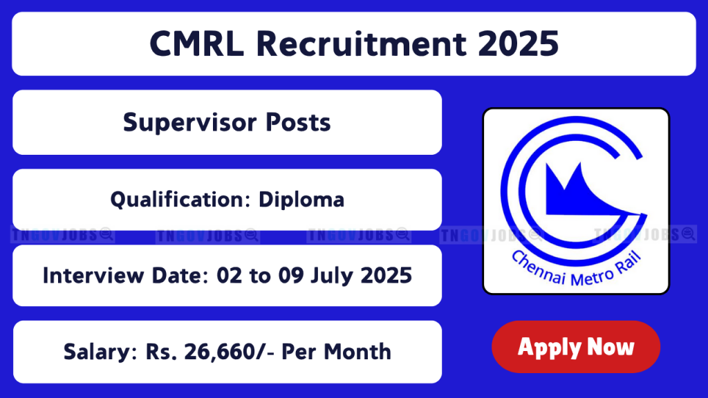 CMRL Recruitment 2025: Supervisor Posts; Apply Now!
