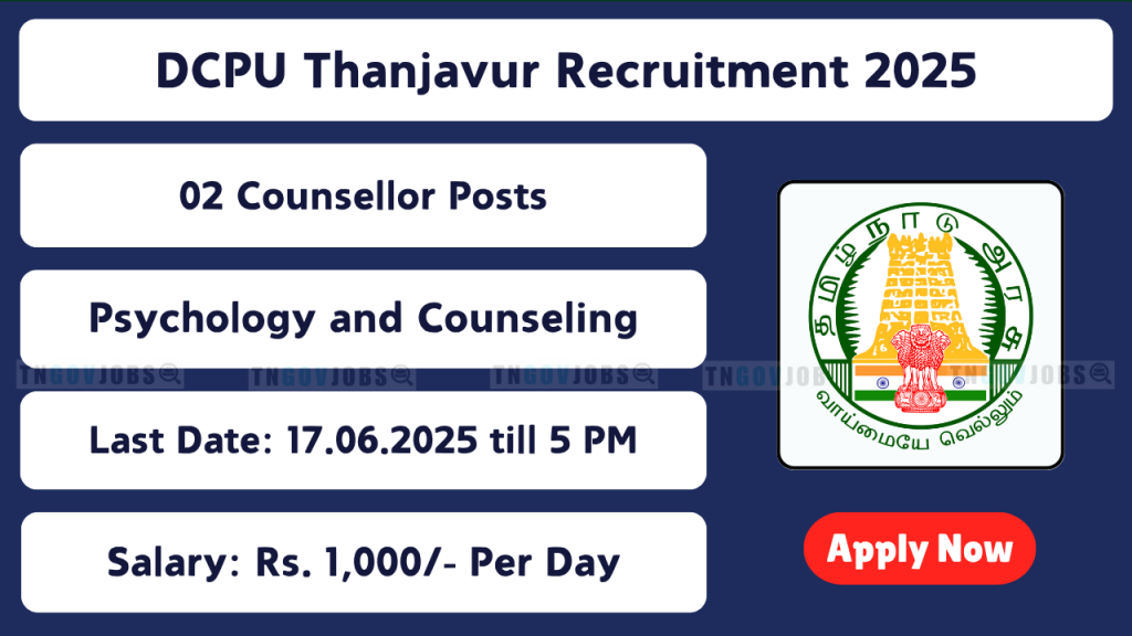 DCPU Thanjavur Recruitment 2025: 02 Counsellor Posts; Apply Now!