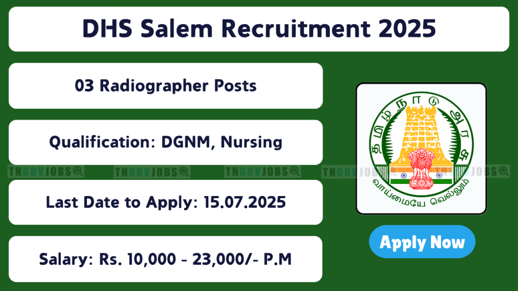DHS Salem Recruitment 2025: 03 Radiographer Posts; Apply Now!