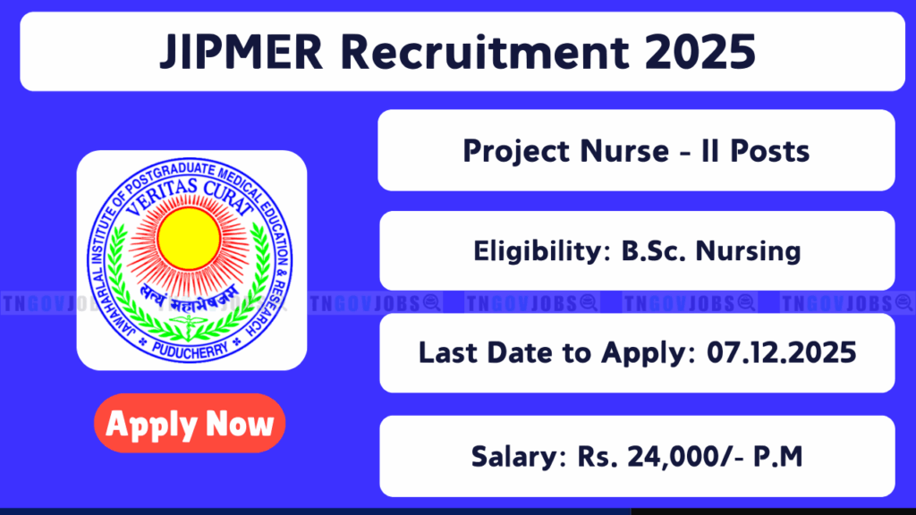 JIPMER Project Nurse Recruitment 2025; Apply Now!