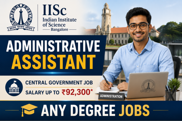 IISC Recruitment 2026 – Any Degree Jobs with Salary up to ₹92,300